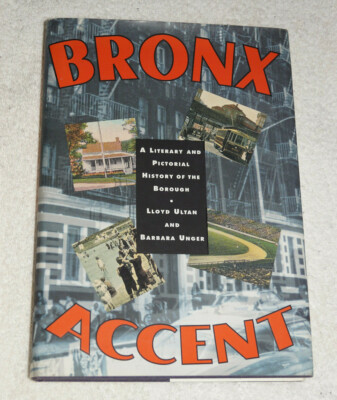 Bronx Accent : A Literary and Pictorial History of the Borough (2000 ...