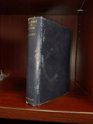 A History of Rome: Down to Constantine by M. Cary. Second Edition 1962 ...