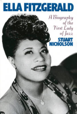 Ella Fitzgerald: A Biography Of The First Lady Of Jazz - Paperback ...