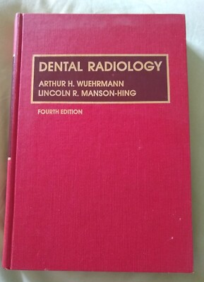 Dental Radiology by Lincoln R. Manson-Hing and Aurthur H. Wuehrmann ...