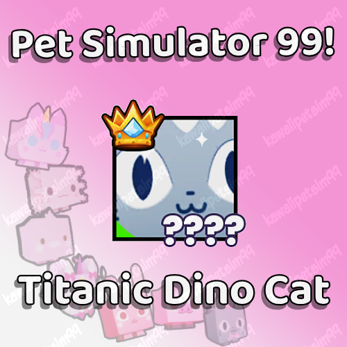 Titanic Pets | Pet Simulator 99 | Roblox PS99 | Fast Delivery & Cheap ...