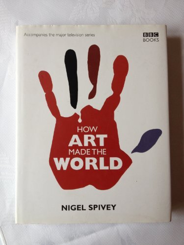 How Art Made the World by Spivey, Nigel Hardback Book The Fast Free ...