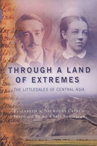 Through a Land of Extremes : The Littledales of Central Asia by ...