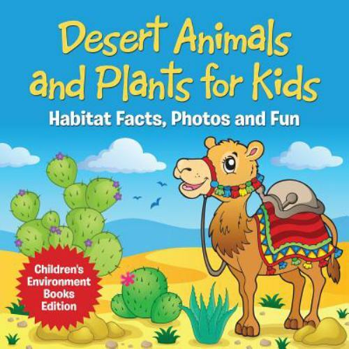 Desert+Animals+and+Plants+for+Kids+%3A+Habitat+Facts%2C+Photos+and+Fun ...