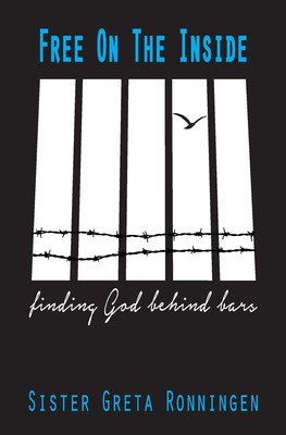 Free on the Inside: Finding God Behind Bars 9781539522935| eBay