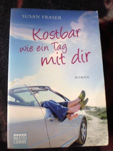 Susan Fraser Kostbar wie ein Tag mit dir Roman Bastei Lübbe TB 16562 ...
