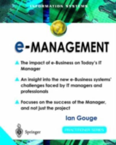 Practitioner Ser.: E-Management : The Impact of e-Business on Today's ...