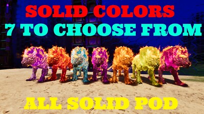 ARK Survival Ascended PvE PC/XBOX/PS5 Solid Pod Seven Colors Pyromane ...