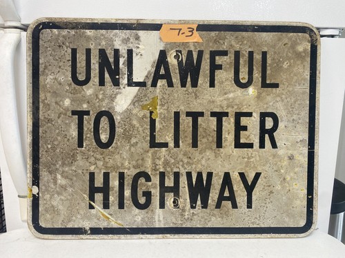 Road Traffic Street Sign Authentic Unlawful To Litter Highway 24"x 18 ...