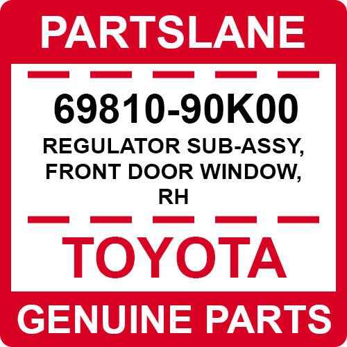69810-90K00 Toyota OEM Genuine REGULATOR SUB-ASSY, FRONT DOOR WINDOW ...