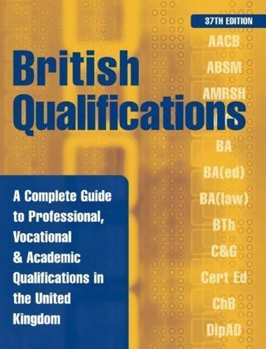 British Qualifications : A Complete Guide to Professional, Vocational ...