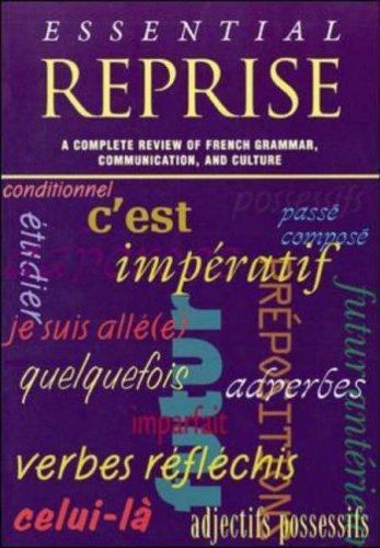 Essential Reprise : A Complete Review of French Grammar, Communication ...