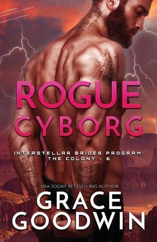 Grace Goodwin Rogue Cyborg (Poche) Interstellar Brides(r) Program: The Colony 9781795904056 | eBay