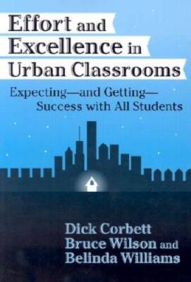 Effort and Excellence in Urban Classrooms: Expecting, and Getting ...