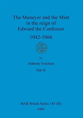 Anthony Freeman | The Moneyer and the Mint in the reign of Edward the ...