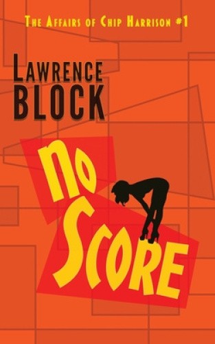 No Score (Chip Harrison) by Block, Lawrence [Paperback] 9781951939755 ...