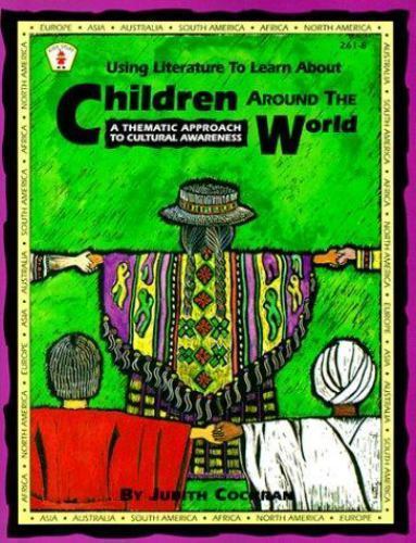 Using Literature to Learn about Children Around the World : A Thematic ...