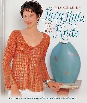 Lacy Little Knits: Clingy, Soft & a Little Risque by Schreier, Iris ...