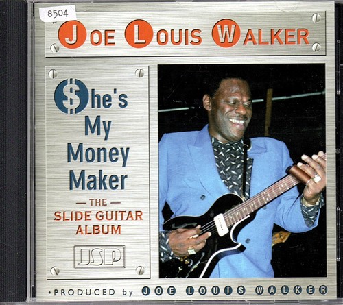 JOE LOUIS WALKER CD JSP RECORDS " $HE'S MY MONEY MAKER " [UK] | eBay