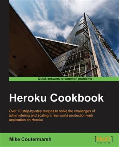 Heroku Cookbook, Paperback by Coutermarsh, Mike, Like New Used, Free ...