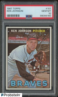 1967 Topps #101 Ken Johnson Atlanta Braves PSA 10 GEM MINT | eBay