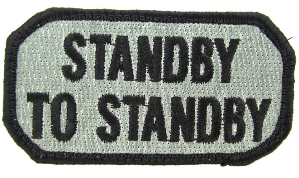 STANDBY TO STANDBY Morale Patch - Various Colors Closeout Buy Now and ...