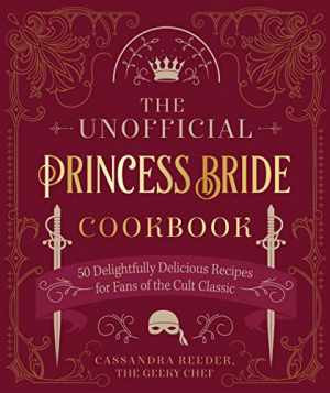 The Unofficial Princess Bride - Hardcover, by Reeder Cassandra - Very ...