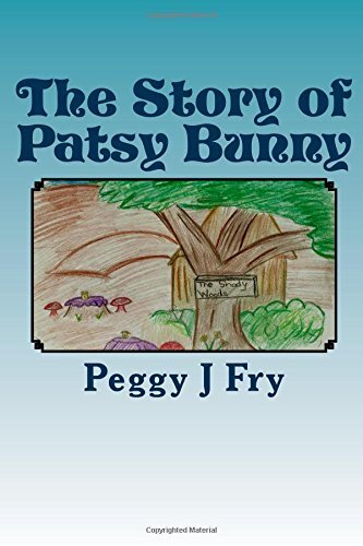 THE STORY OF PATSY BUNNY By Peggy J Fry & Ann M Butz **BRAND NEW ...