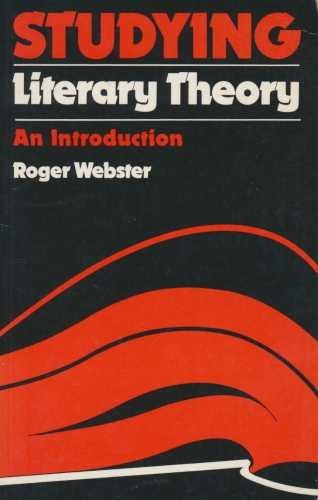Studying Literary Theory: An Introduction By Roger Webster ...
