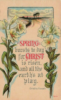 1910's Christina Rossetti - Spring Bursts Today for Christ Lilies ...