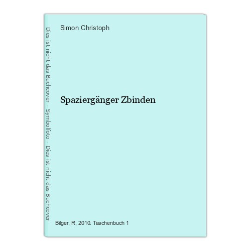 Spaziergänger Zbinden Christoph, Simon: | eBay.de