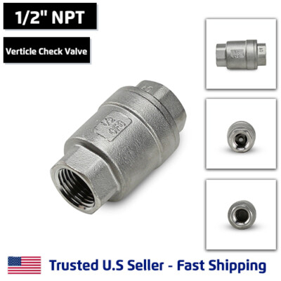 1/2" Vertical Check Valve, Stainless Steel, NPT Threaded, 1000PSI | eBay