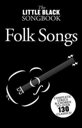 Little Black Songbook of Folk Songs : Lyrics/Chord Symbols by Music ...