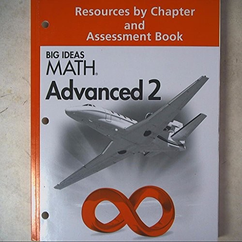 BIG IDEAS MATH ADVANCED 2, RESOURCES BY CHAPTER AND **BRAND NEW ...