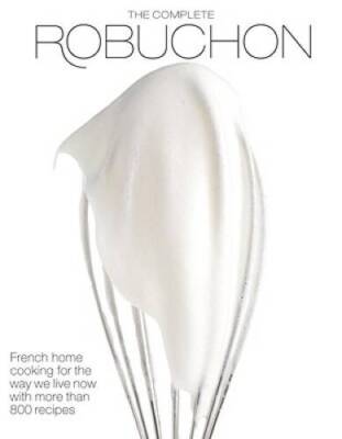 The Complete Robuchon - Hardcover By Robuchon, Joel - GOOD ...