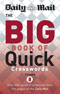 Daily Mail Big Book of Quick Crosswords Volume 8 (The Daily Mail Puzzle ...