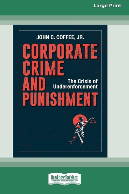 Corporate Crime And Punishment von John C. Coffee (2020, Taschenbuch ...