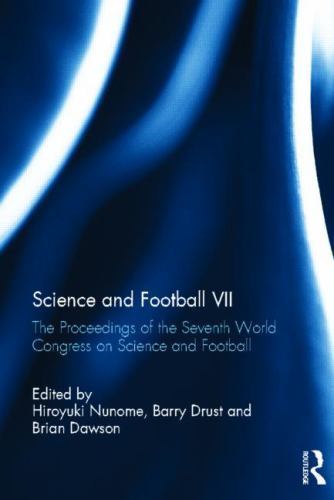 Science and Football VII : The Proceedings of the Seventh World ...