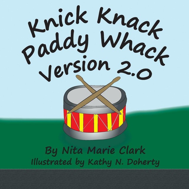 Knick Knack Paddy Whack Version 2.0 von Nita Marie Clark (2021 ...