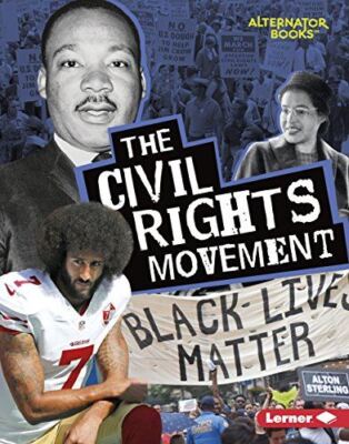 The Civil Rights Movement (Movements That Matter: Alternator Books ...