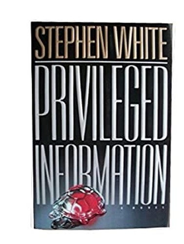 Privileged Information Hardcover Stephen White 9780670837656| eBay