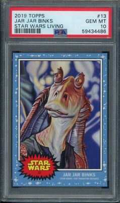 2019 Topps Star Wars Living Set #13 Jar Jar Binks PSA 10 Gem Mint Card ...