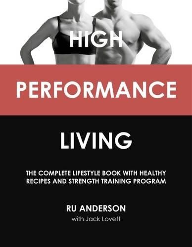 High Performance Living: The Complete Lifestyle Book with... - Anderson ...