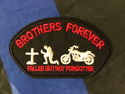 BROTHERS FOREVER FALLEN BUT NOT FORGOTTEN PATCH BIKER Iron / Sew-on | eBay