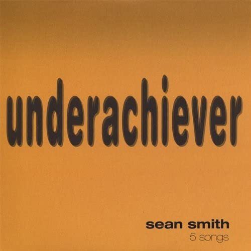 Sean Smith Underachiever (CD) | eBay