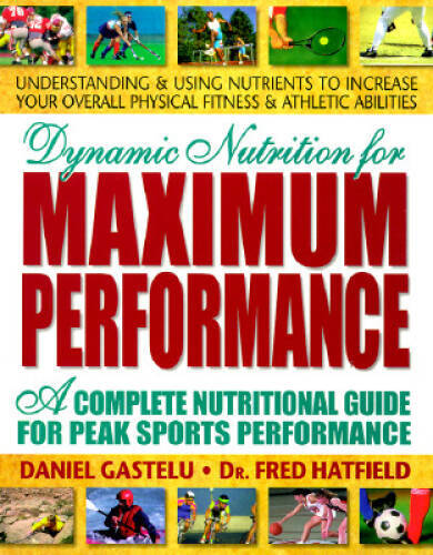 Dynamic Nutrition for Maximum Performance: A Complete Nutritional G ...