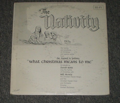 The Nativity~Dr. Daniel A Poling~What Christmas Means To Me~David Ross ...