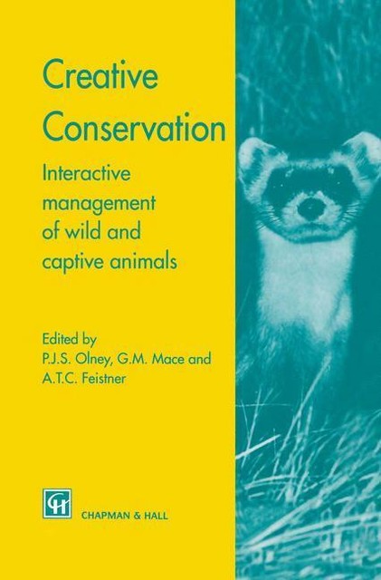 Creative Conservation von A. Feistner P. J. Olney G. Mace (2012 ...