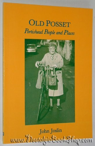 Old Posset: Portishead People and Places by Joslin, John Hardback Book ...
