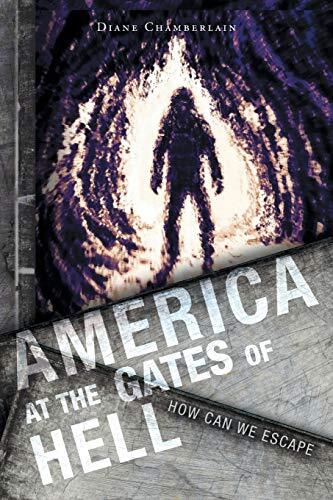 America at the Gates of Hell: How Can We Escape 9781525549298| eBay